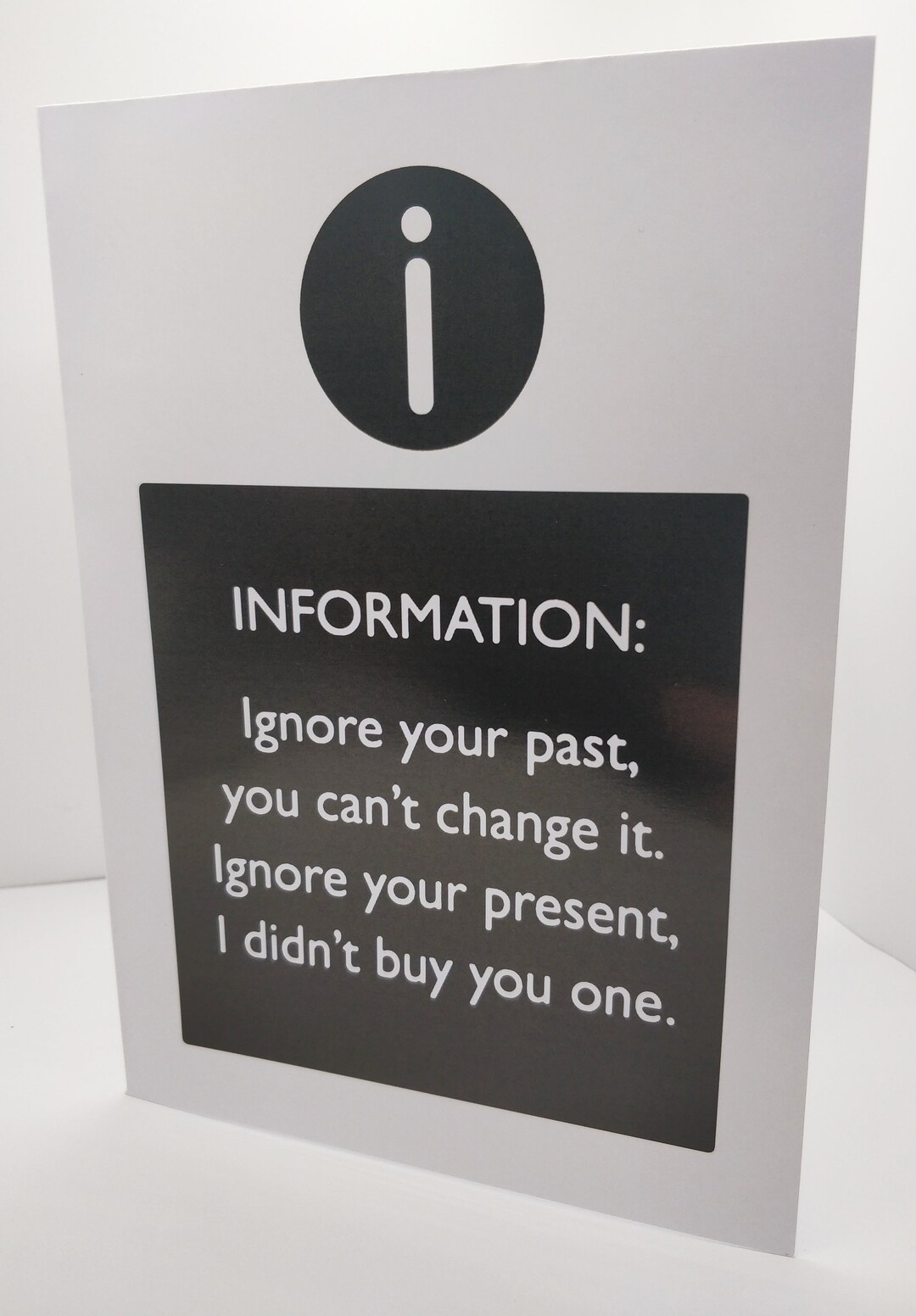 Funny Birthday Greeting Card--- Ignore Your Past, You Can't Change It ...