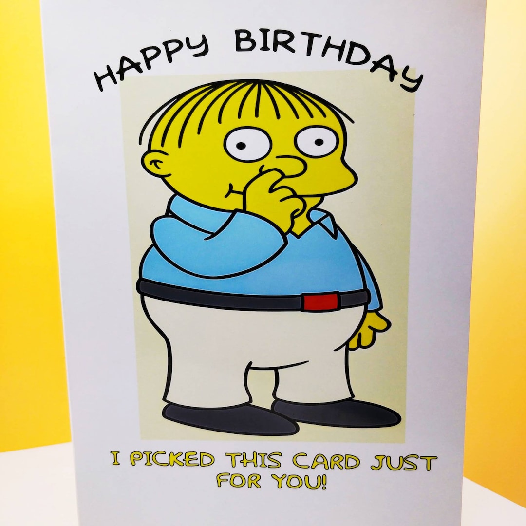 Funny Ralph Wiggum Birthday Card---the Simpsons--- Happy Birthday--- I ...