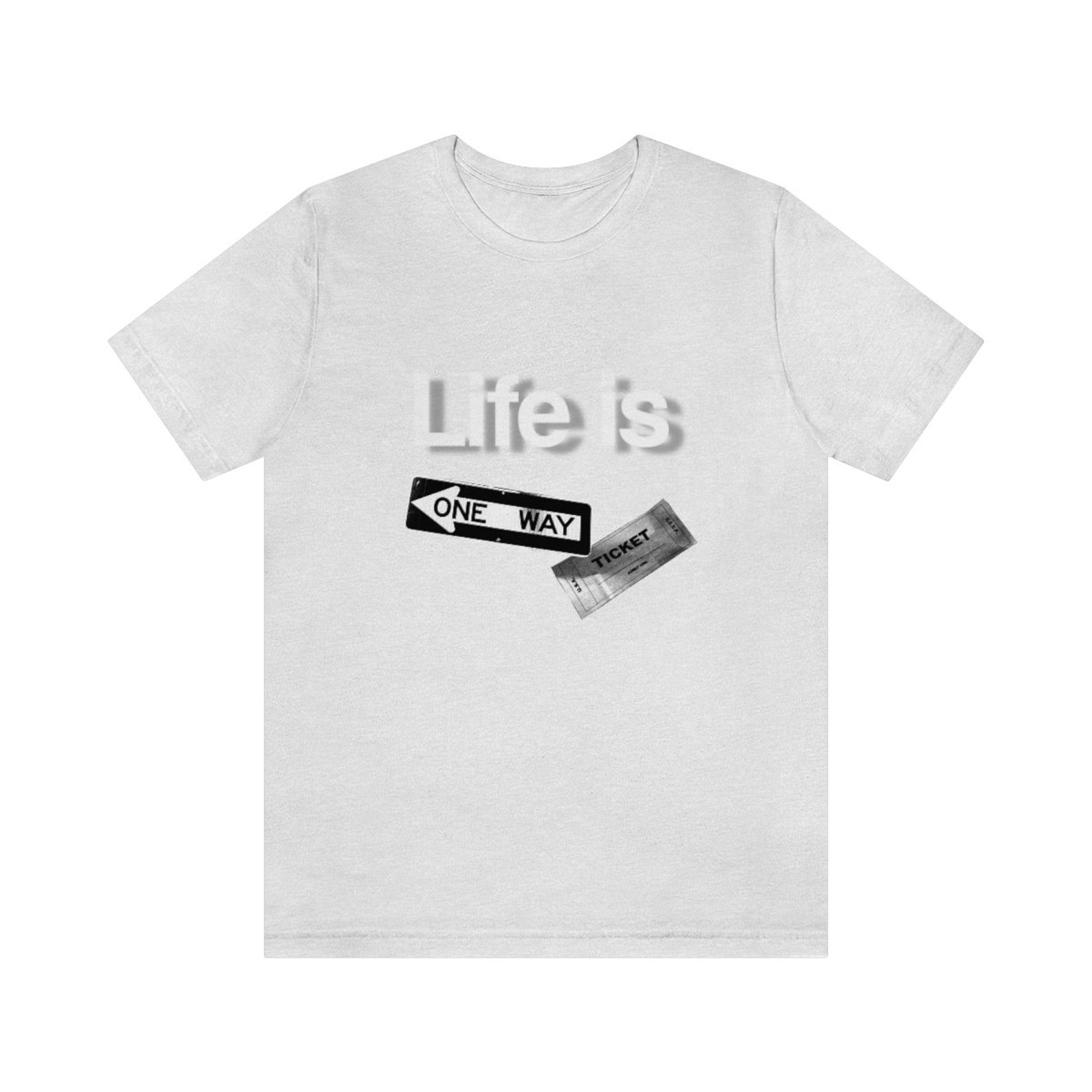 Life is One Way Ticket© Original T-shirt Design T Shirt, Tshirt, T ...