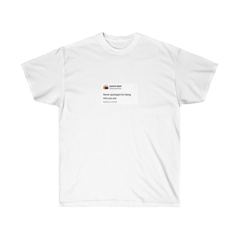Unisex T-shirt With Iconic Kanye West Twitter Tweet - Etsy