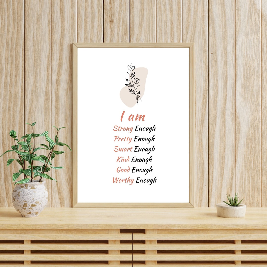 A Self-love Positive Affirmation I Am Enough Wall Art | Botanical ...