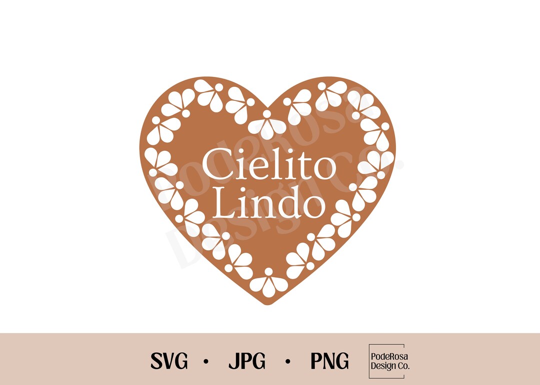 Cielito Lindo Pedals Heart of Clay SVG, PNG, JPG, Instant, Latina Svg ...