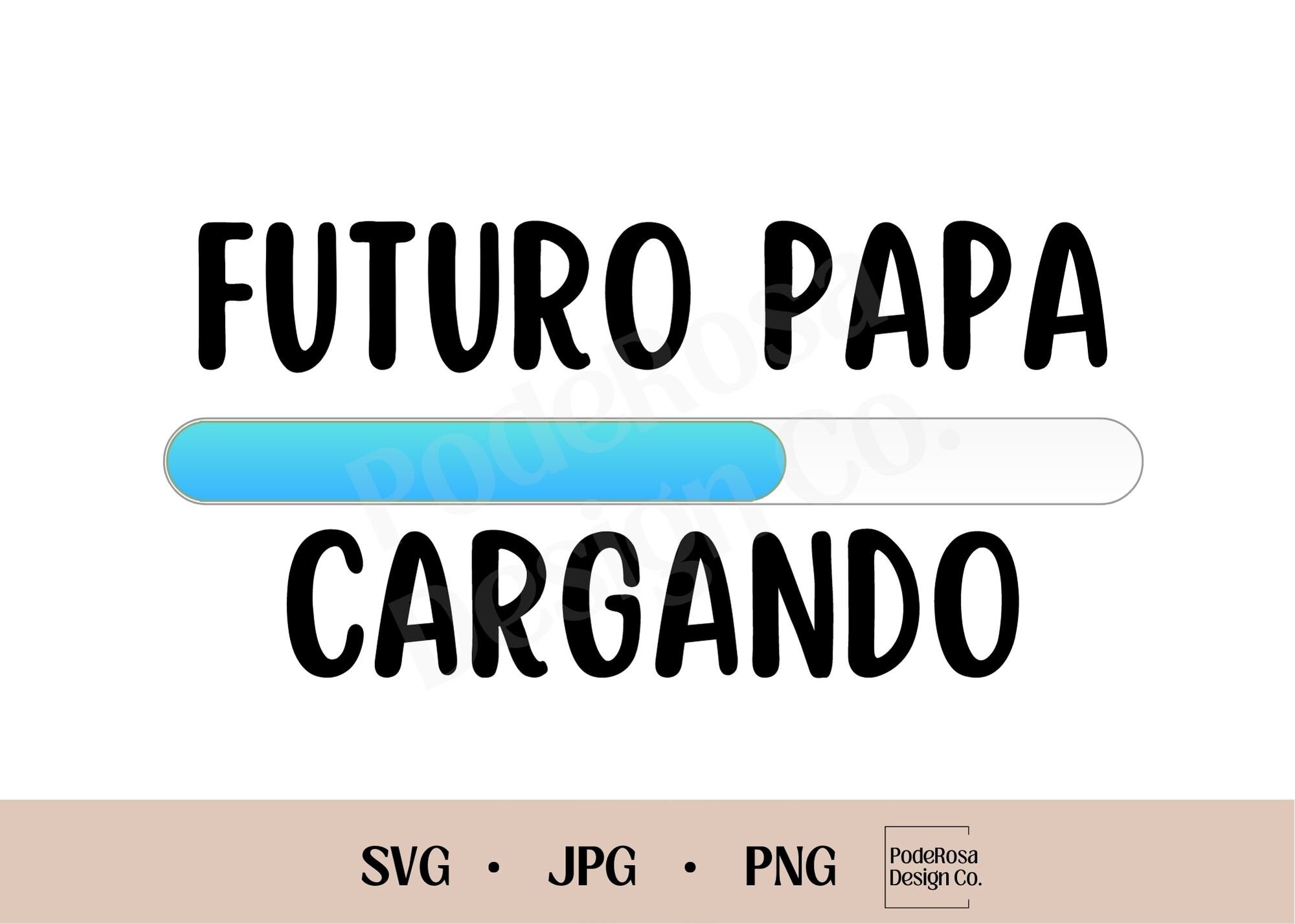 Futuro Papa Cargando SVG, PNG, JPG, Instant Download, Fathers Day, Dia ...
