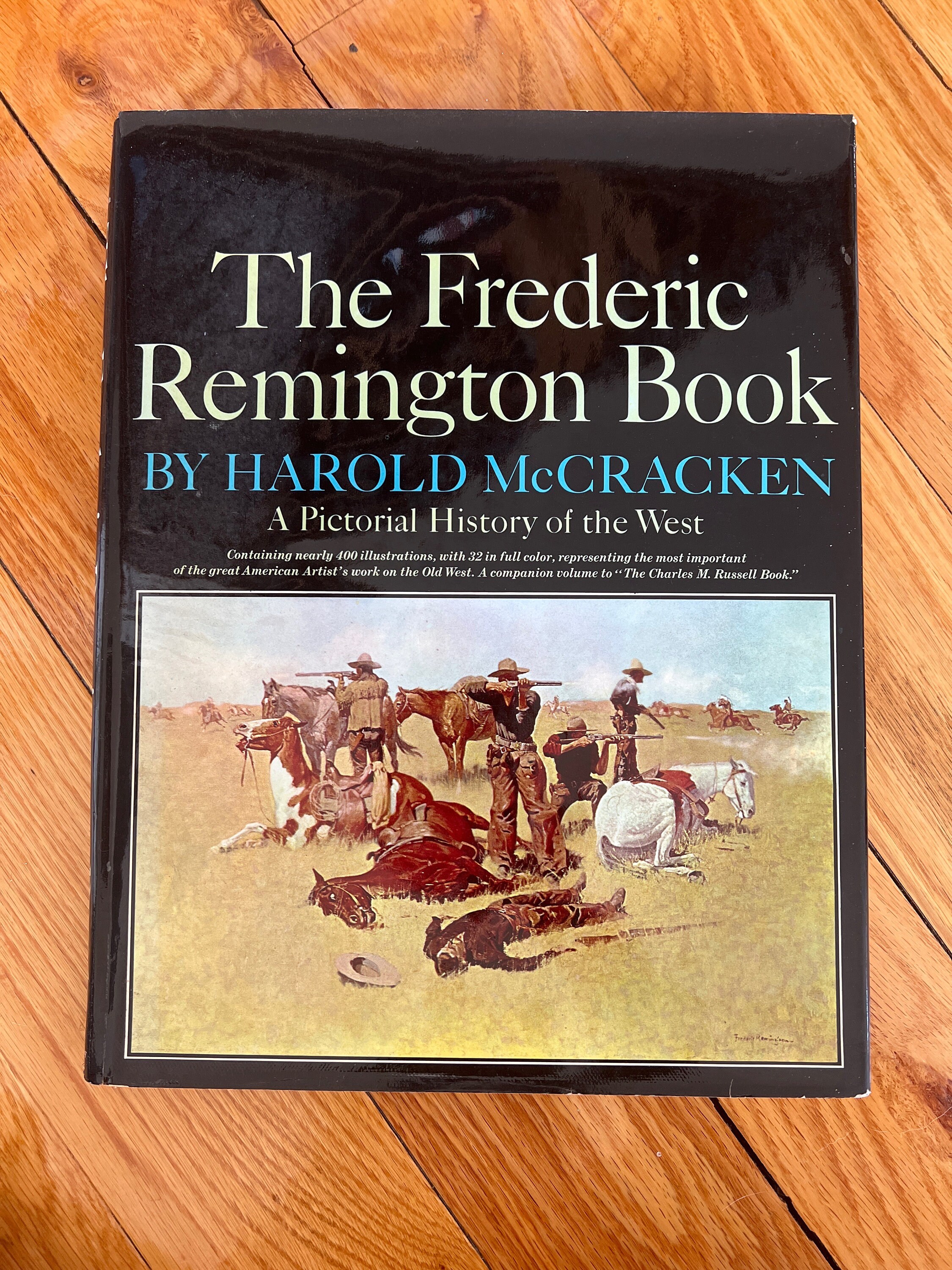 The Frederic Remington Book A Pictorial History of the West by ...