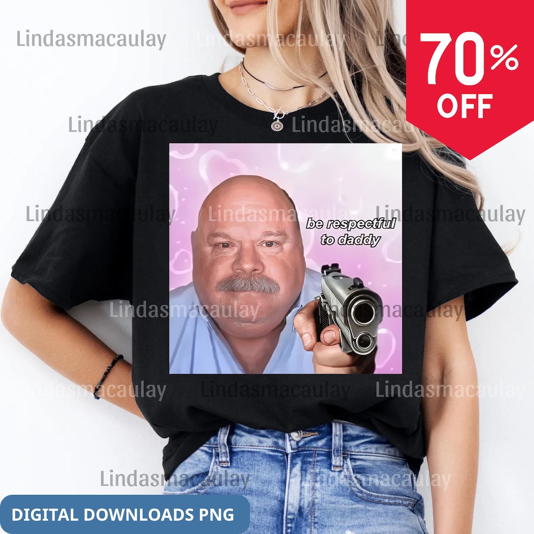 Bertram Be Respectful to Daddy Meme Png, Funny Unisex Meme Digital File ...