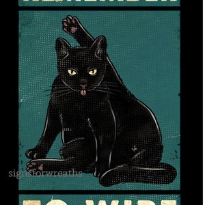 Remember to Wipe Sign Funny Black Cat Sign 7x9'' - Etsy