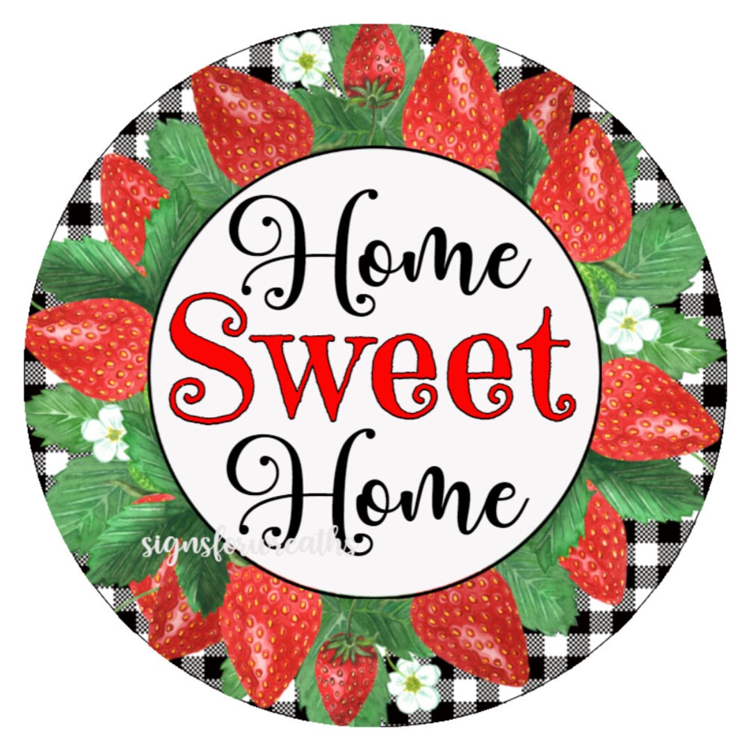 Strawberry Home Sweet Home Sign, Welcome Sign, Sign, Metal Wreath Sign ...