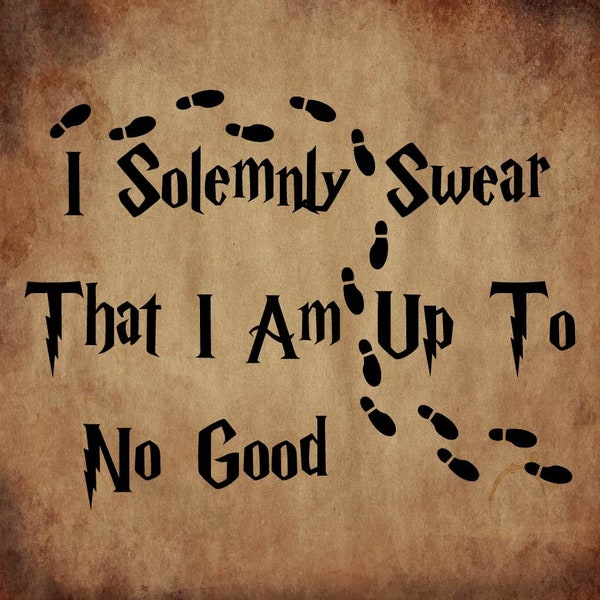 I Solemnly Swear That I Am up to No Good Svg - Etsy