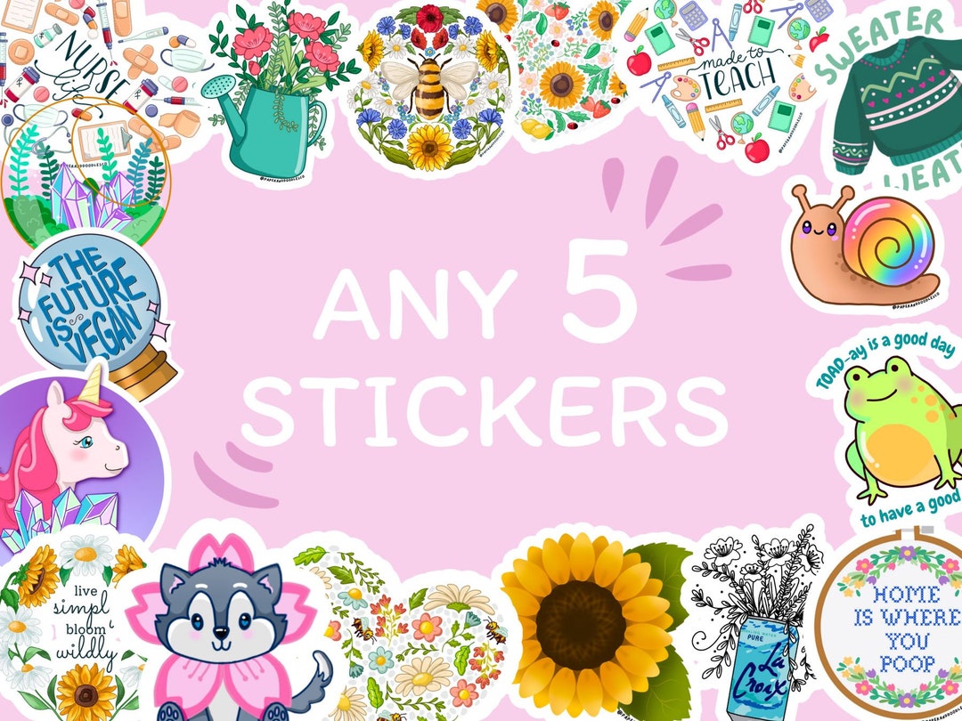 You Pick 5 Sticker Pack - Any 5 Stickers - Cute Stickers, Choose Your ...