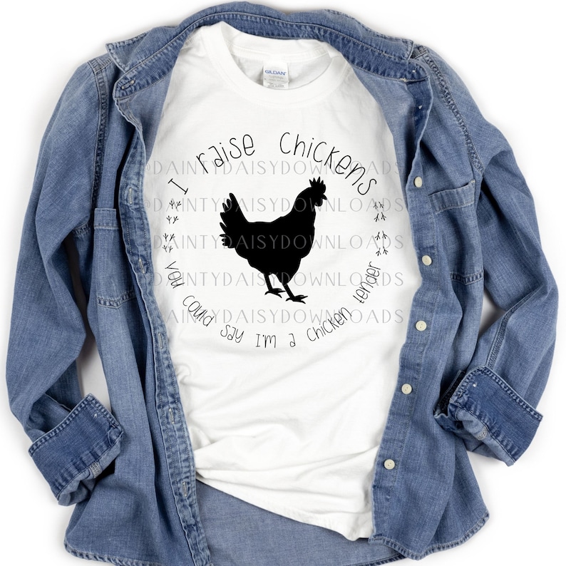 I Raise Chickens You Could Say I'm A Chicken Tender - Etsy