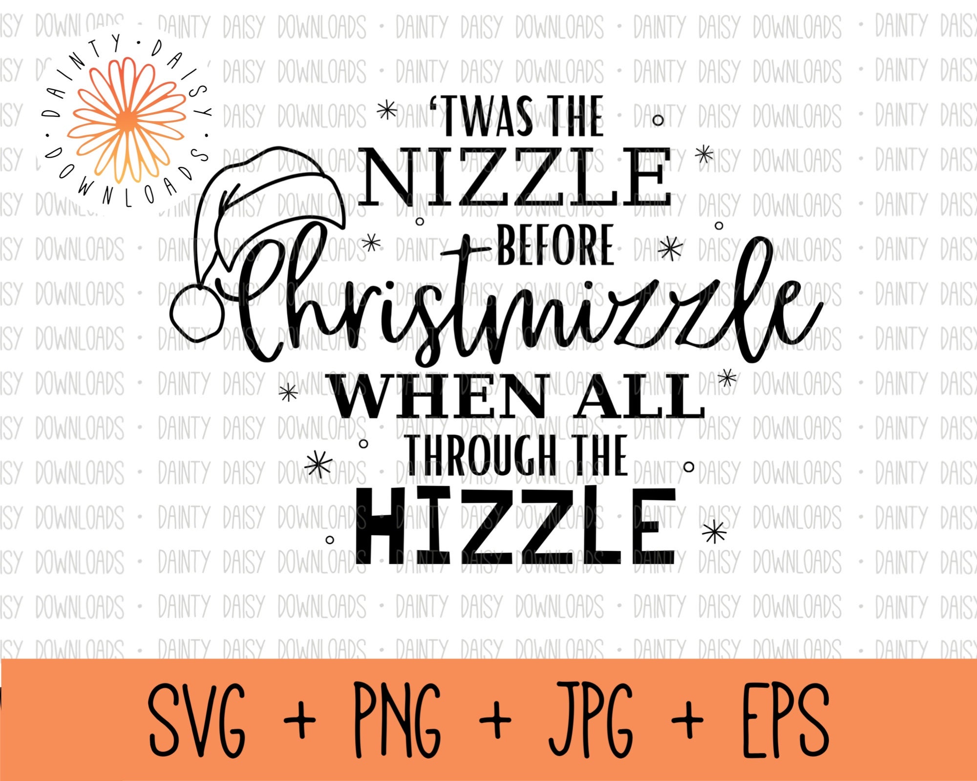 Twas the Nizzle Before Christmizzle When All Through the Hizzle SVG ...