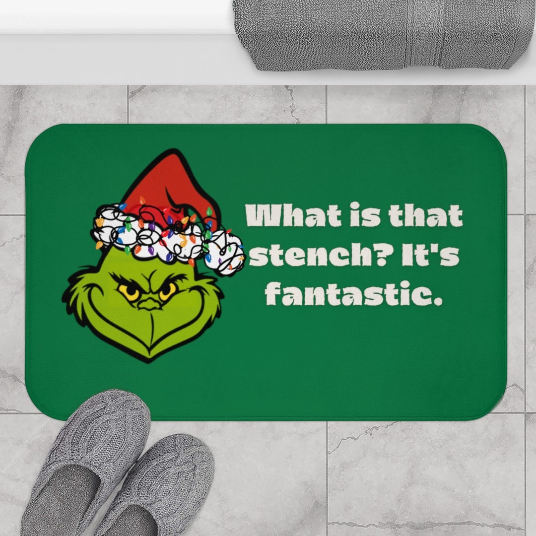 What is That Stench It's Fantastic Grinch Bath Mat - Etsy