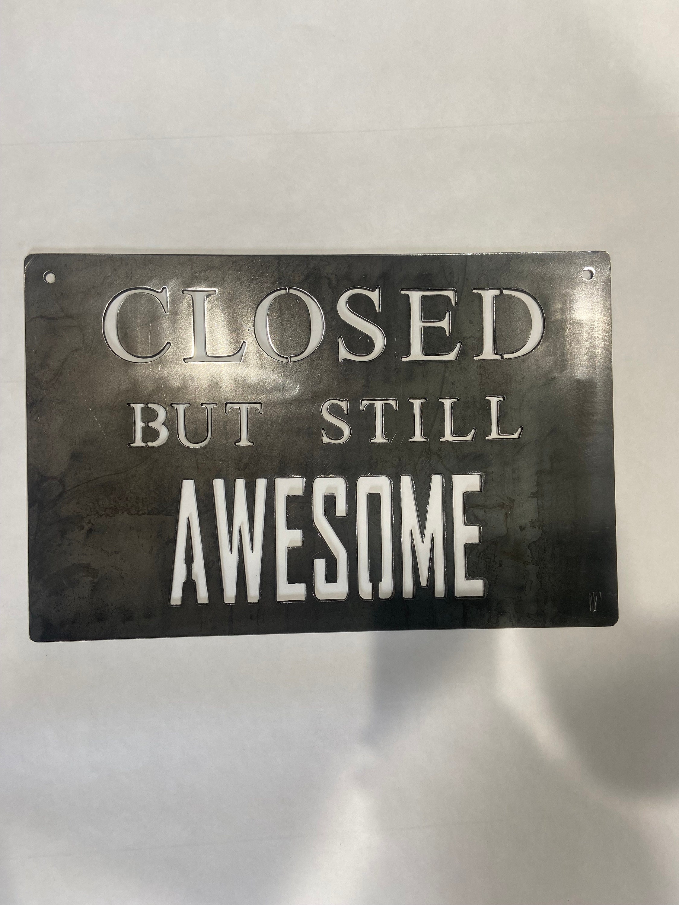 Closed, but Still Awesome Sign - Etsy