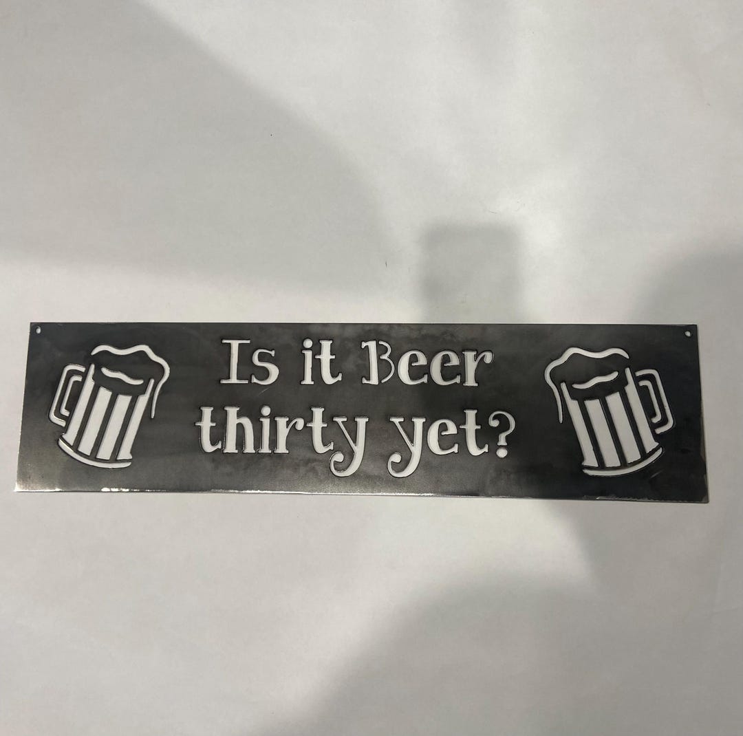 Is It Beer Thirty Yet? Metal Wall Sign - Etsy