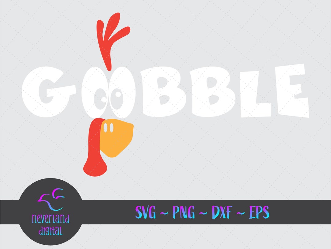 Gobble SVG, Thanksgiving SVG, Turkey Face SVG, Funny, Kids, T-shirt ...