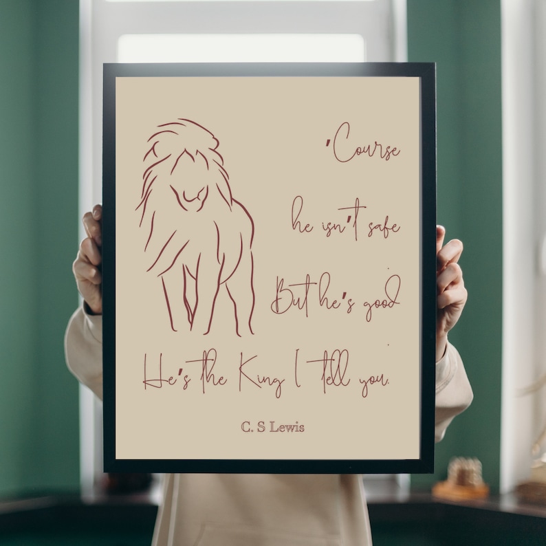 C.S Lewis Aslan Digital Print. 'course He Isn't Safe. but He's Good. He ...
