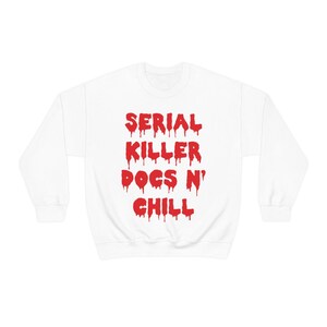 Serial Killer Documentary and Chill Sweatshirt, Halloween Party, Funny ...