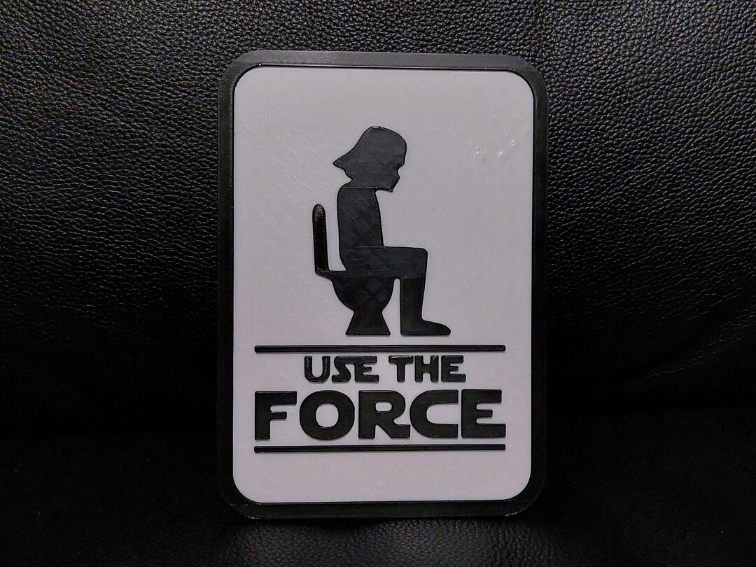 Starwars Use the Force Washroom Display/ Sign Novelty Gift - Etsy
