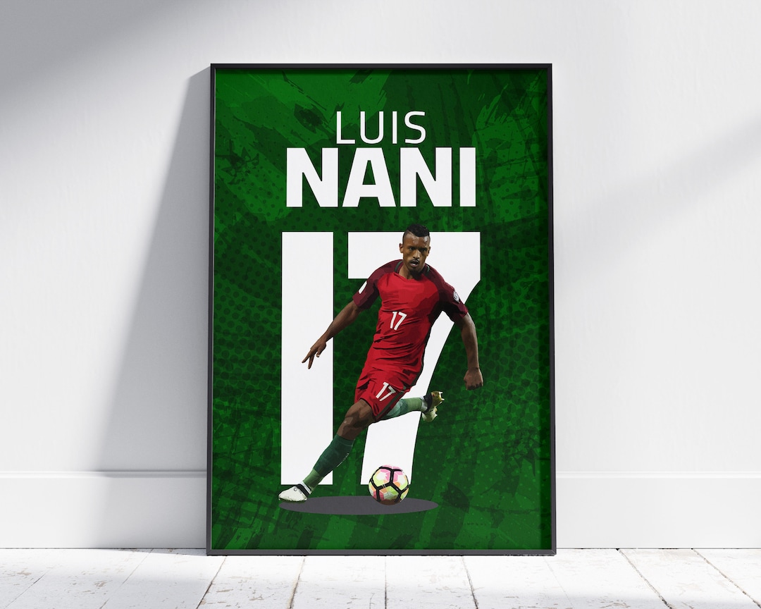 Luis Nani Poster, Portuguese Old Footballer, Soccer Gifts for Nani Fans ...