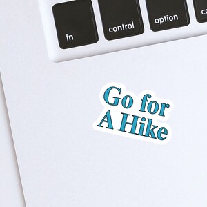 Go for a Hike Sticker,hiking Decal,outdoor Adventure Sticker,expedition ...