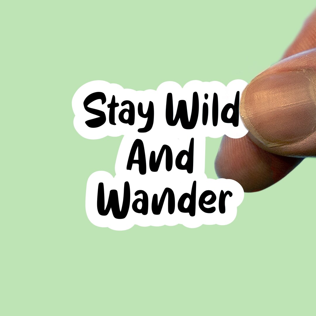 Stay Wild and Wander Sticker,travel Decal,outdoor Adventure Sticker ...