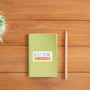 Funny Busy Doing Nothing Sticker,cute Sticker,water Bottle Sticker ...