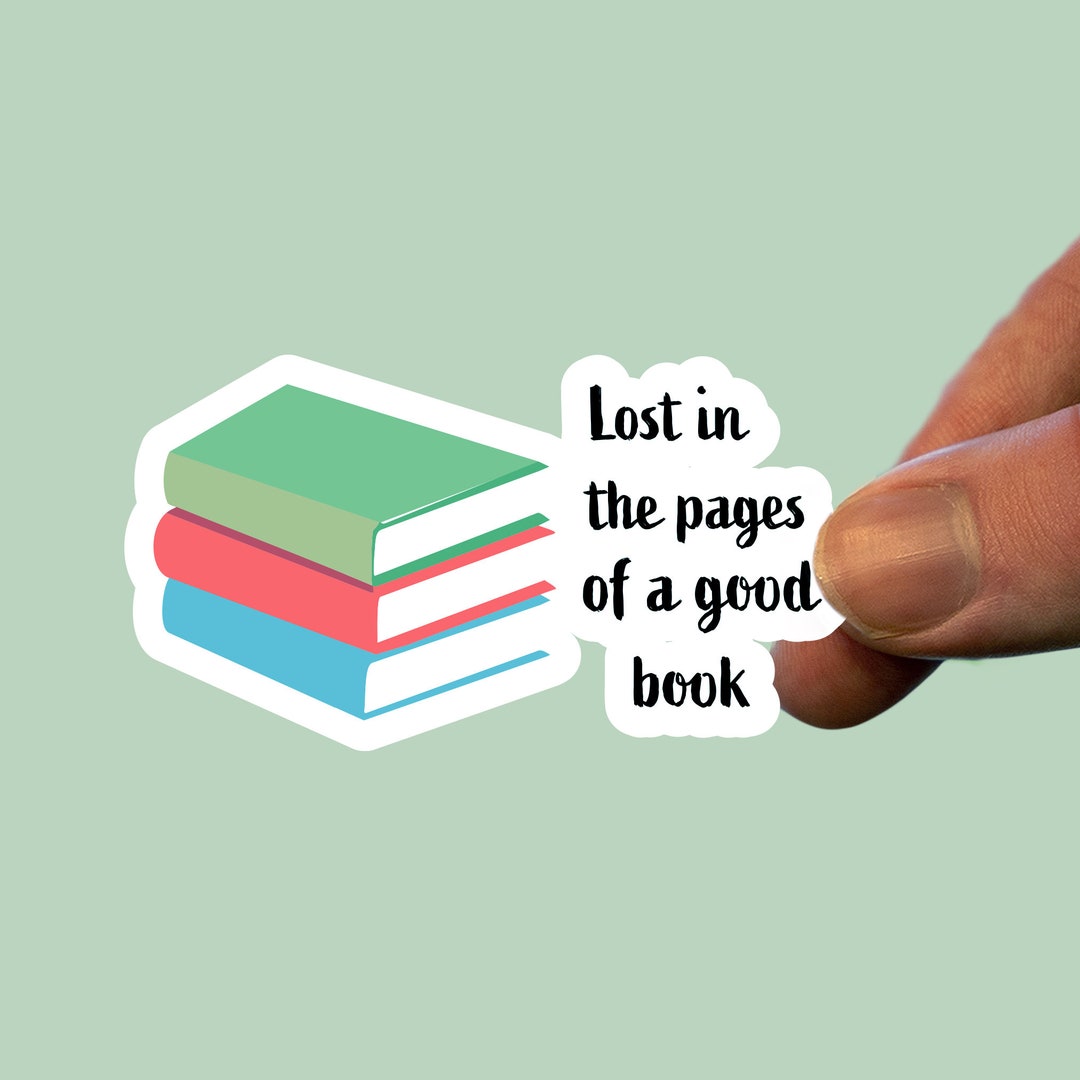 Lost in the Pages of a Good Book Sticker,bookish Decal,gift for Reader ...