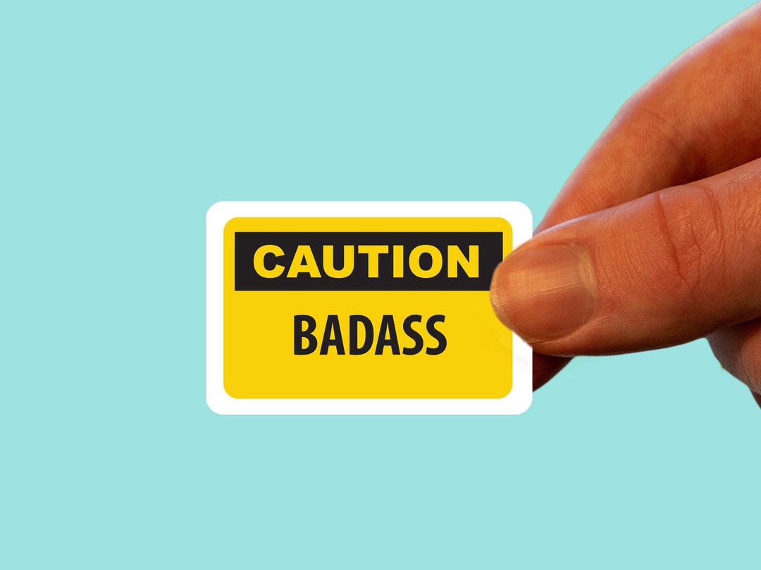 Caution Badass Sticker,warning Decal,funny Sticker,water Bottle Sticker ...