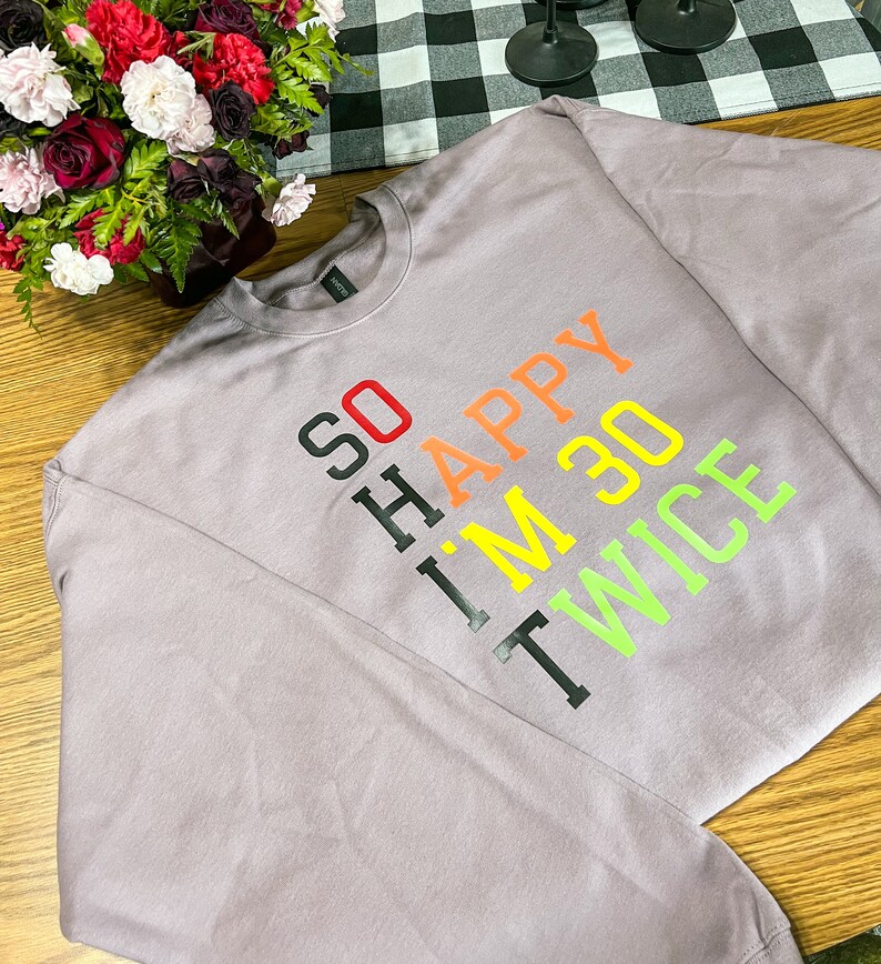 Shit so Happy I'm 30 Twice SVG PNG Instant Download Shirt Design Cricut ...