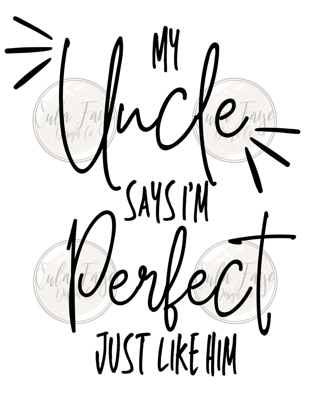 My Uncle Says I'm Perfect Just Like Him PNG - Onesie for Nephew ...