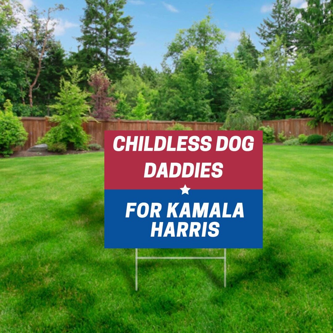 Childless Dog Daddies for Kamala 2024 Yard Sign Double Sided 24 X 18 ...