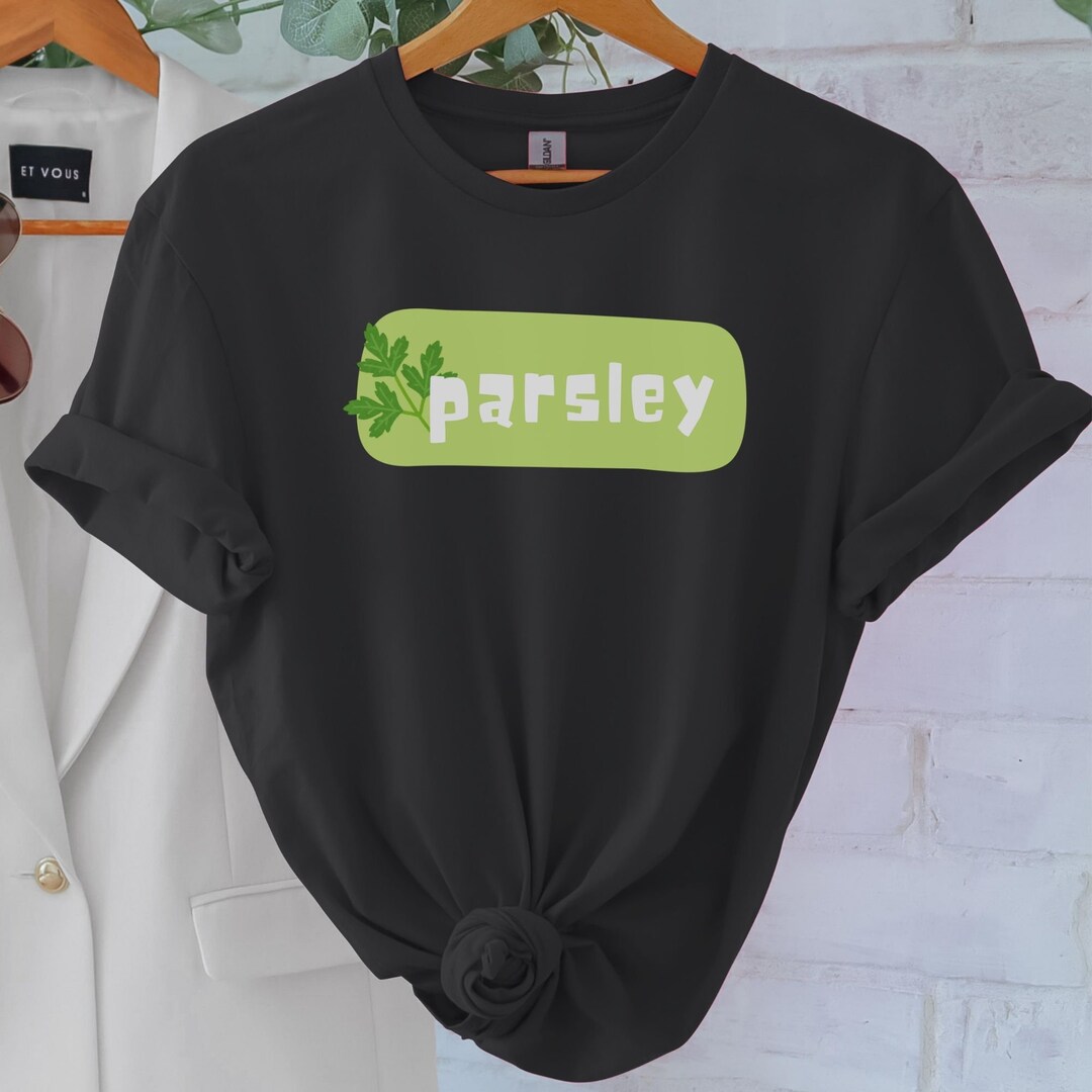 Parsley Shirt, Parsley Plant, Parsley Leaf, Parsley Vegetable, Parsley Lover, Gift Idea, Parsley ...