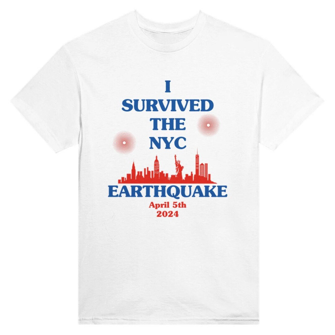 I Survived the NYC Earthquake Funny Shirt, Meme Shirt, New York ...
