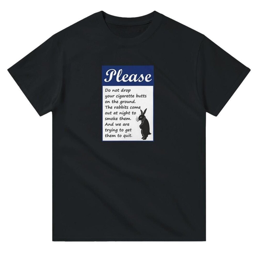 Rabbits Are Smoking Cigarettes Sign Funny Shirt, Meme Shirt, Gag Gifts ...