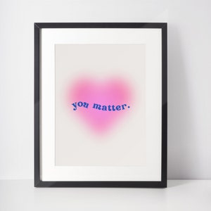 You Matter Printable Digital Download Wall Art - Etsy