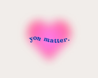 You Matter Printable Digital Download Wall Art - Etsy