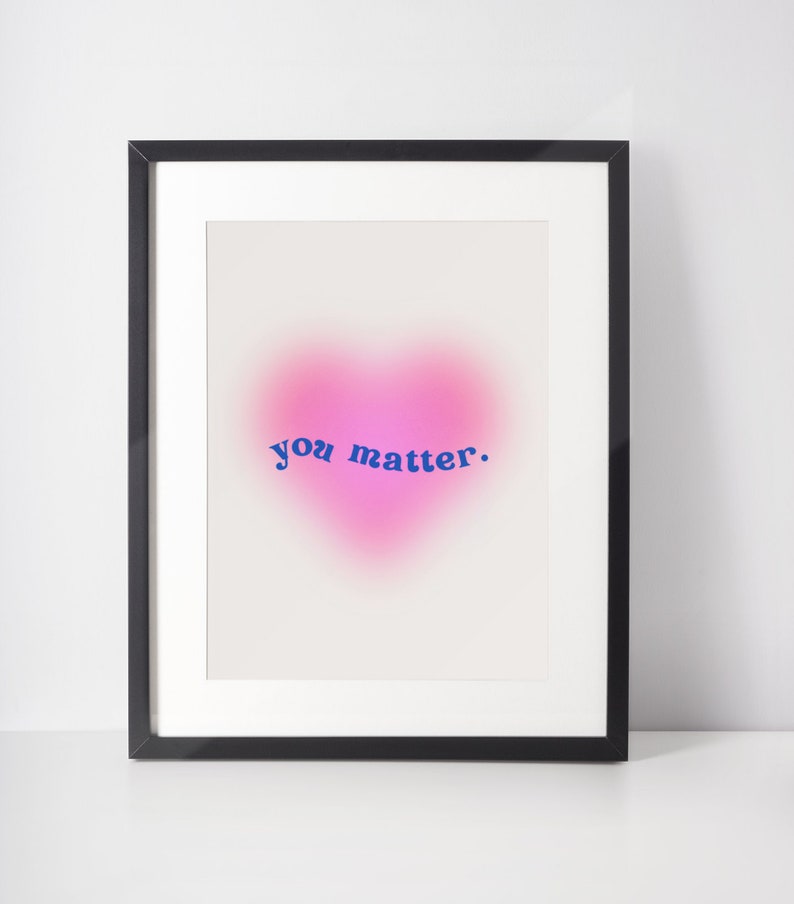 You Matter Printable Digital Download Wall Art - Etsy