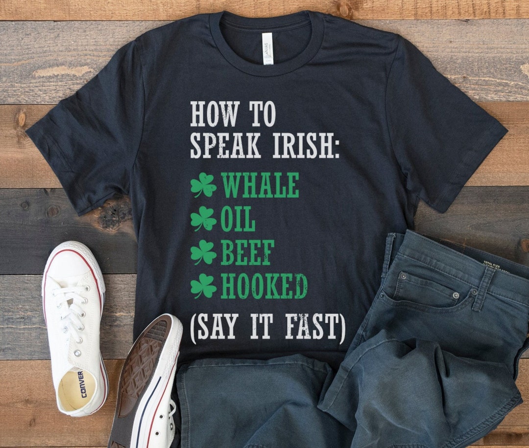 How to Speak Irish T-shirt, St Paddys Day Shirt, Irish T-shirt, St ...