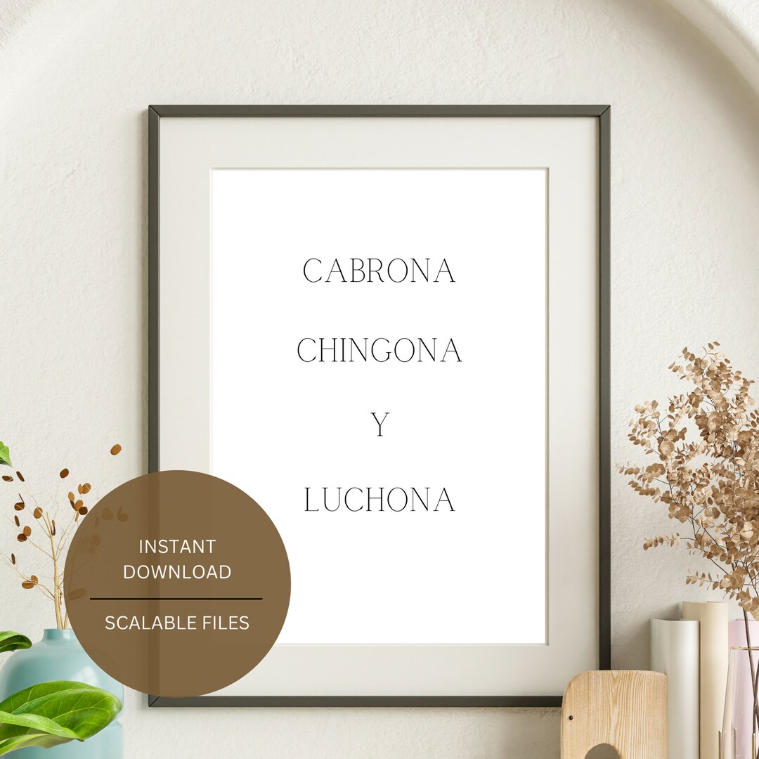 Cabrona Chingona Y Luchona Printable Wall Art Spanish Motivational ...