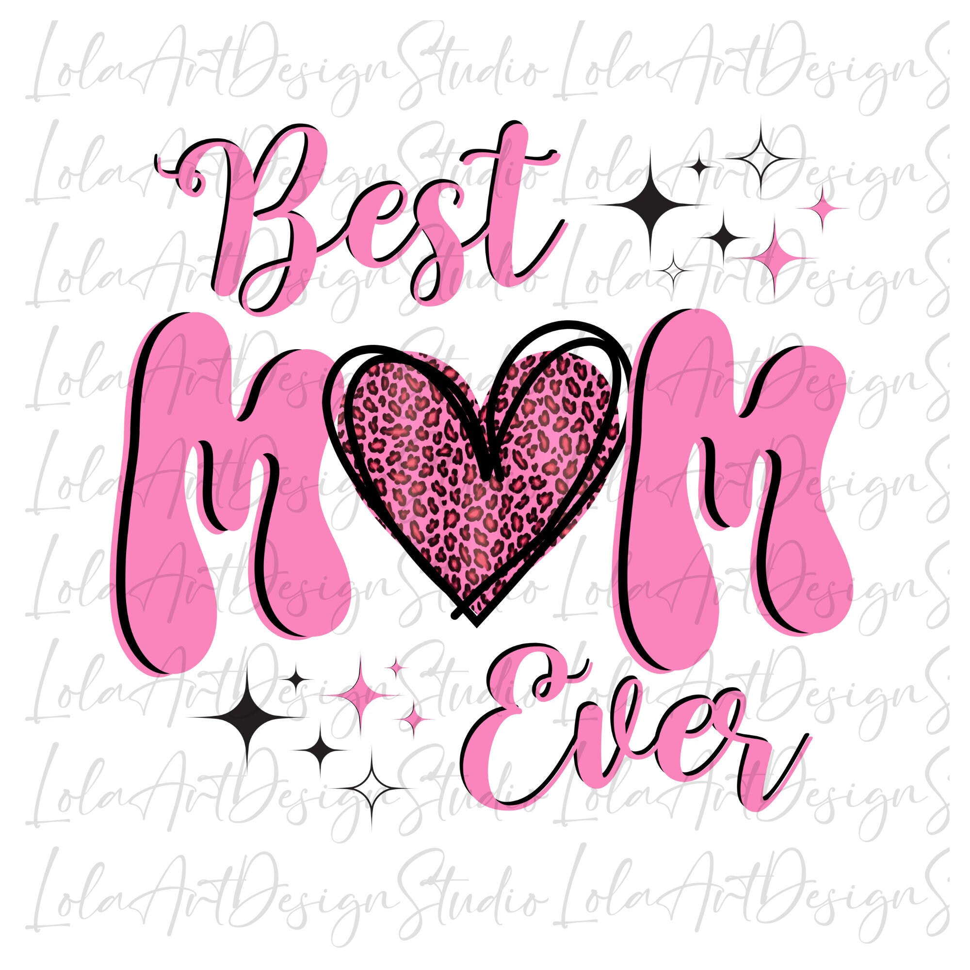 Best Mom Ever Png, Mother's Day Sublimation Design Download, Pink ...