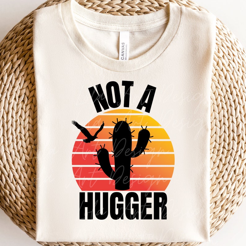 Not a Hugger Png, Retro PNG File for Sublimation, Cactus Png Sublimate ...