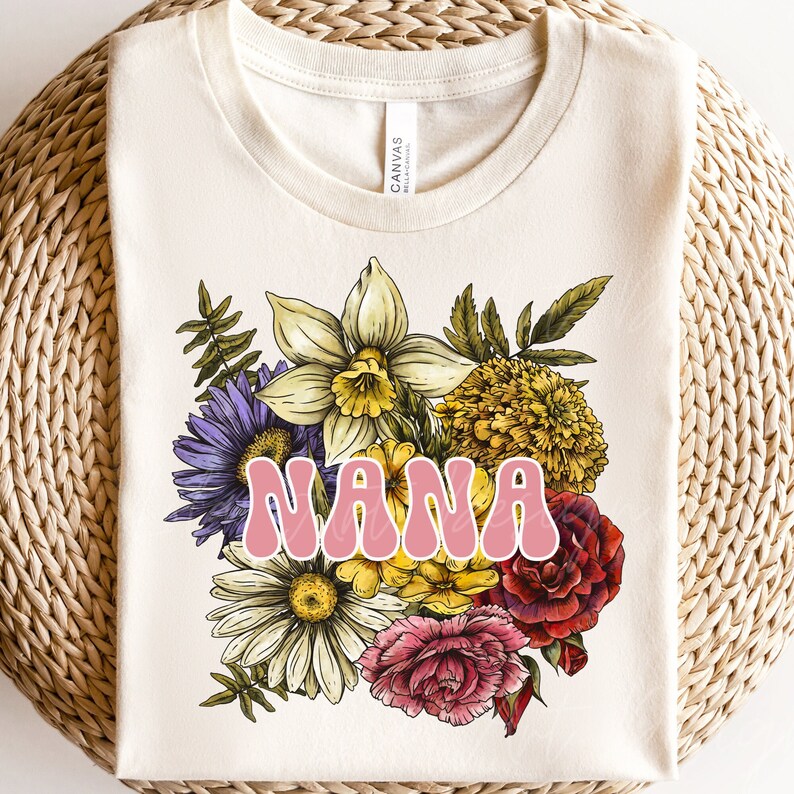 Floral Nana Png, Nana Design File for Sublimation, Nana Floral Png, Tshirt Design Png Gift for ...