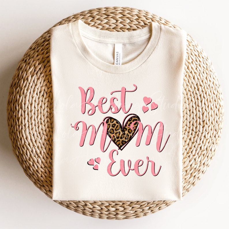 Best Mom Ever Png, Mother's Day Sublimation Design Download, Pink ...