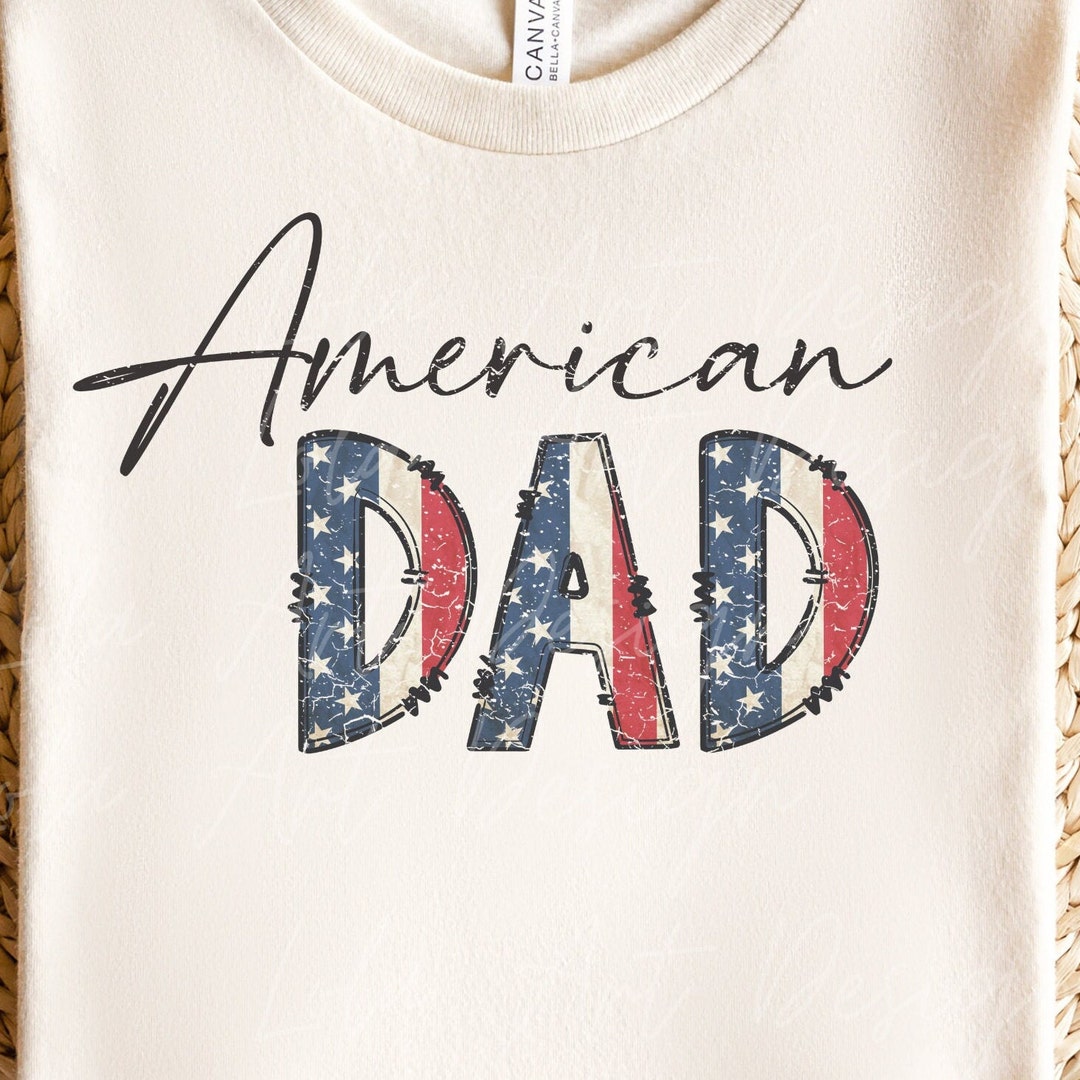Retro American Dad PNG Sublimation, Patriotic Dad Shirt Design Png, 4th ...