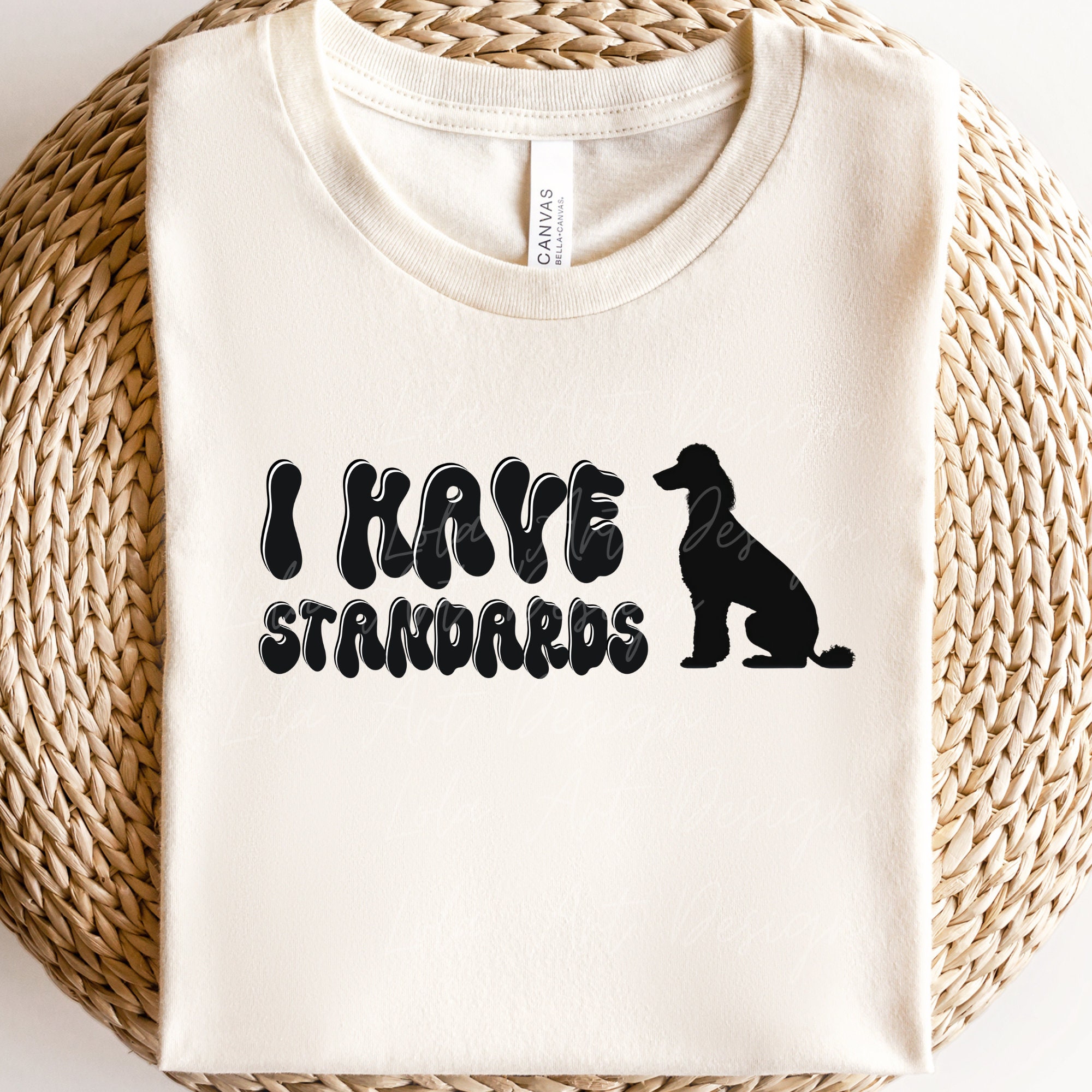 Poodle PNG Sublimation Design, I Have Standards Png, Standard Poodle ...
