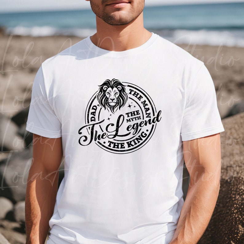 Father's Day Svg and Png Sublimation Design Image, Lion Dad the Man the Myth the Legend the King ...