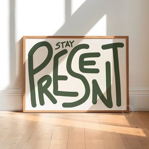 STAY PRESENT Horizontal Poster, Olive Green Art, Uplifting Affirmation ...