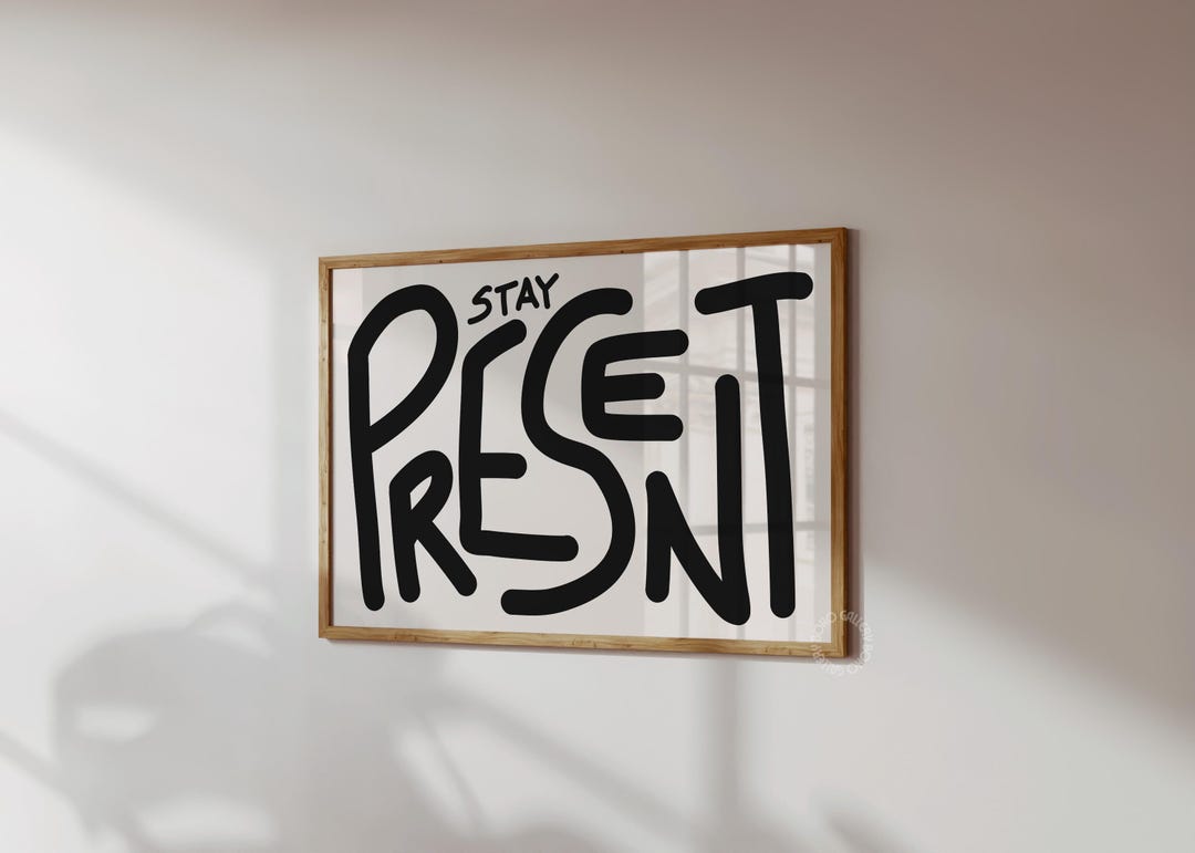 Stay Present Typography Poster: Retro Black and White Wall Art (digital ...