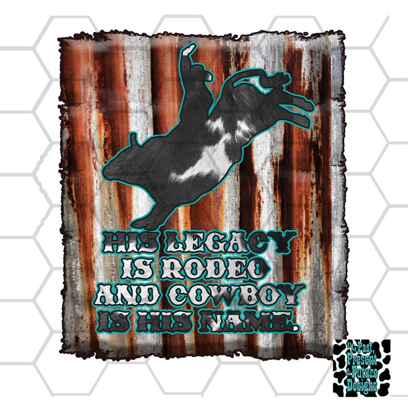 Rodeo Sublimation PNG - Sublimation Cowboy Design - His Legacy PNG - Etsy