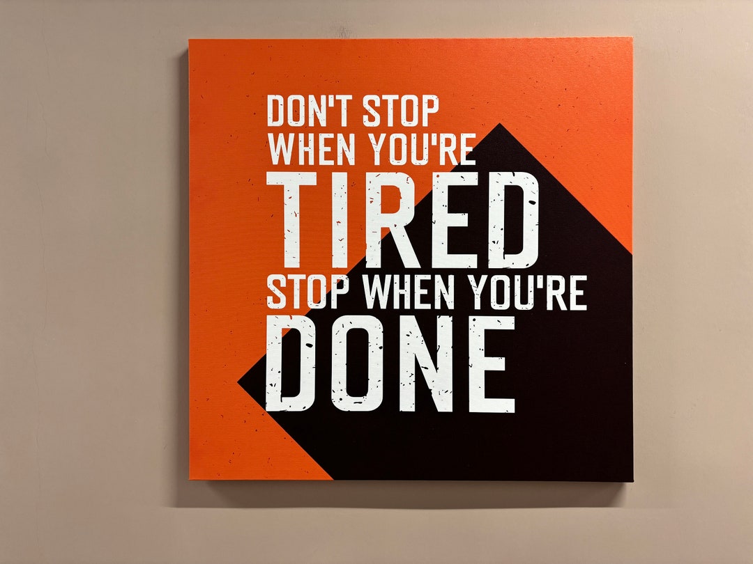 Motivational Canvas Art: Don't Stop When Tired, Workplace Decor - Etsy